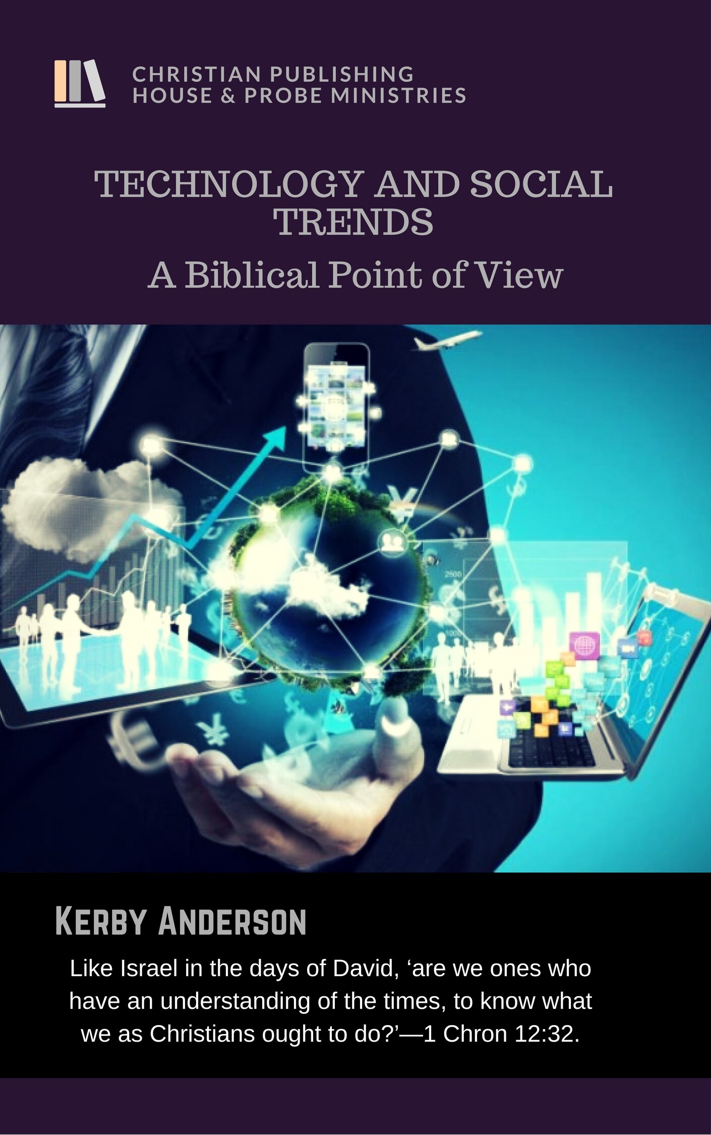 Technology And Social Trends: A Biblical Point of View | Logos Bible ...