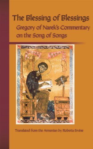 The Blessing Of Blessings: Gregory of Narek’s Commentary on the Song of ...