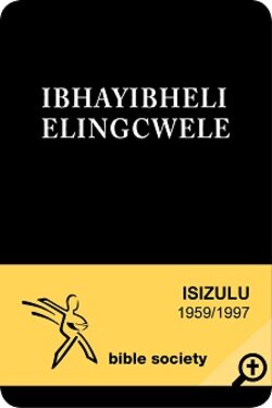 IBHAYIBHELI ELINGCWELE: isiZulu Bible – 1959/1997 Version | Logos Bible ...