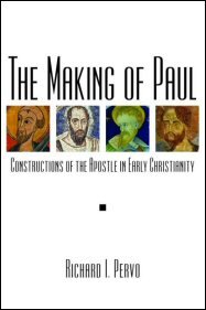 The Making of Paul: Constructions of the Apostle in Early Christianity ...