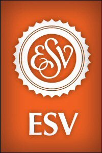 English Standard Version (ESV) | Logos Bible Software
