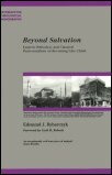 Beyond Salvation: Eastern Orthodoxy and Classical Pentecostalism on ...