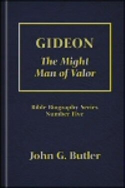 Gideon: The Mighty Man of Valor (Bible Biography Series, Number 5 ...
