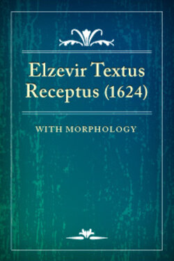 Elzevir Textus Receptus (1624) with Morphology (TR) | Logos Bible Software