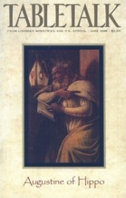 Tabletalk Magazine, June 1996: Augustine of Hippo - Verbum