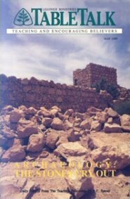 Tabletalk Magazine, May 1989: Archaeology: The Stones Cry out - Verbum