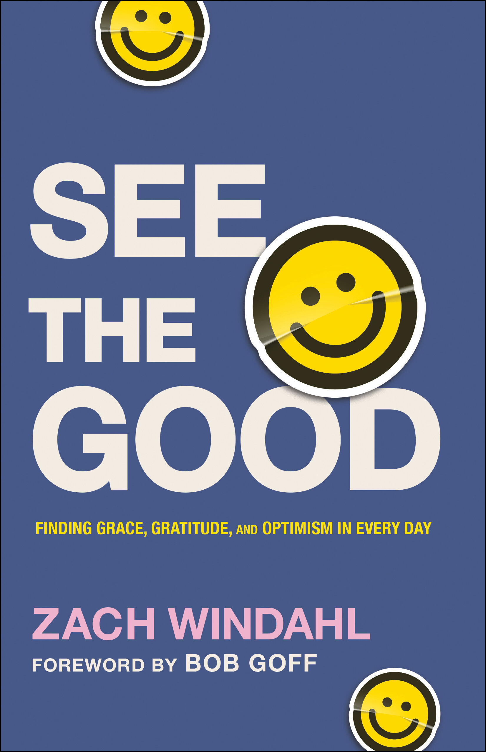 See the Good: Finding Grace, Gratitude, and Optimism in Every Day ...