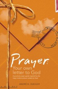 Prayer: Your Own Letter to God: A Practical Prayer Guide Inspired by ...
