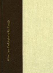 When You Feel Rejected by Family | Logos Bible Software