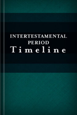 Intertestamental Period Timeline - Verbum