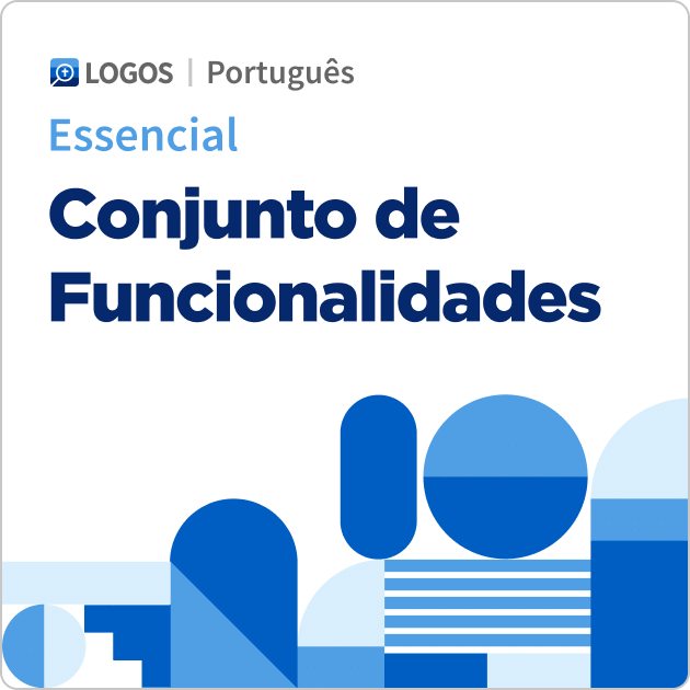 Conjunto de Funcionalidades Logos 10 Essencial | Logos Bible Software