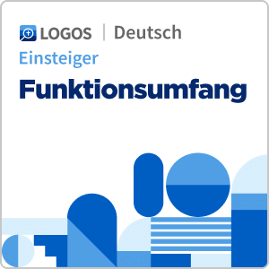 Logos 10 Einsteiger (Deutsch) Funktionsumfang | Logos Bible Software