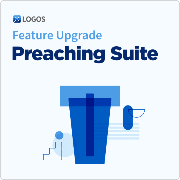Logos 10 Preaching Suite Feature Upgrade | Logos Bible Software