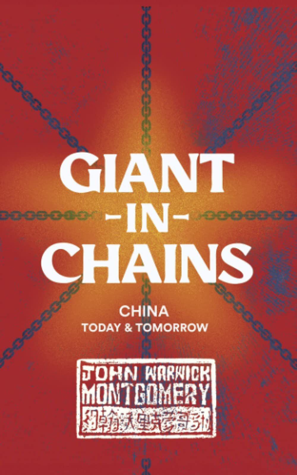 Giant in Chains: China Today and Tomorrow - Verbum