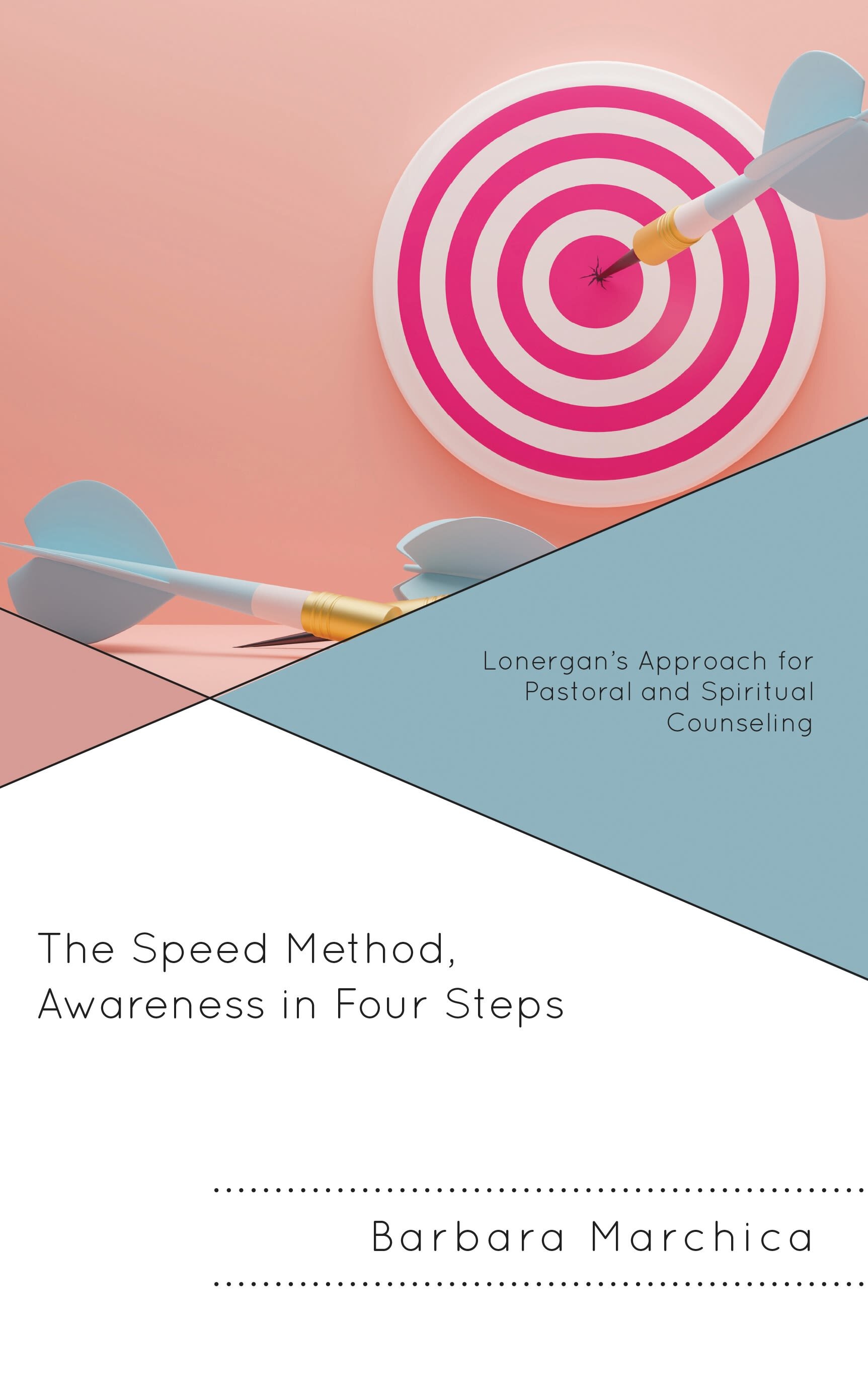 The Speed Method, Awareness in Four Steps: Lonergan’s Approach for ...