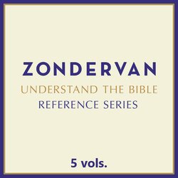 Zondervan Understand the Bible Reference Series Collection (5 vols ...