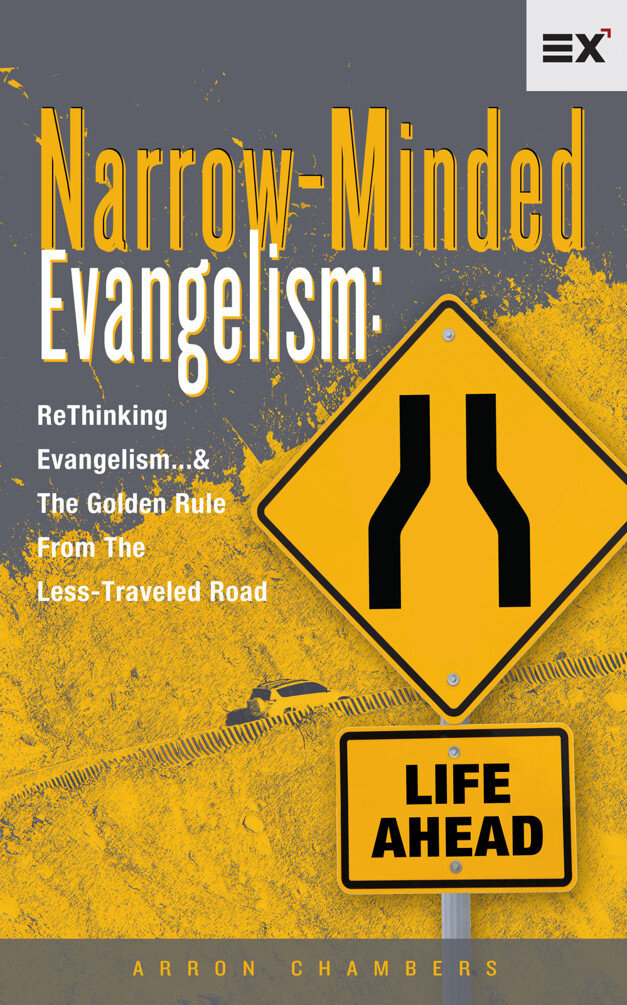 "Narrow-Minded Evangelism: ReThinking Evangelism…and The Golden Rule ...