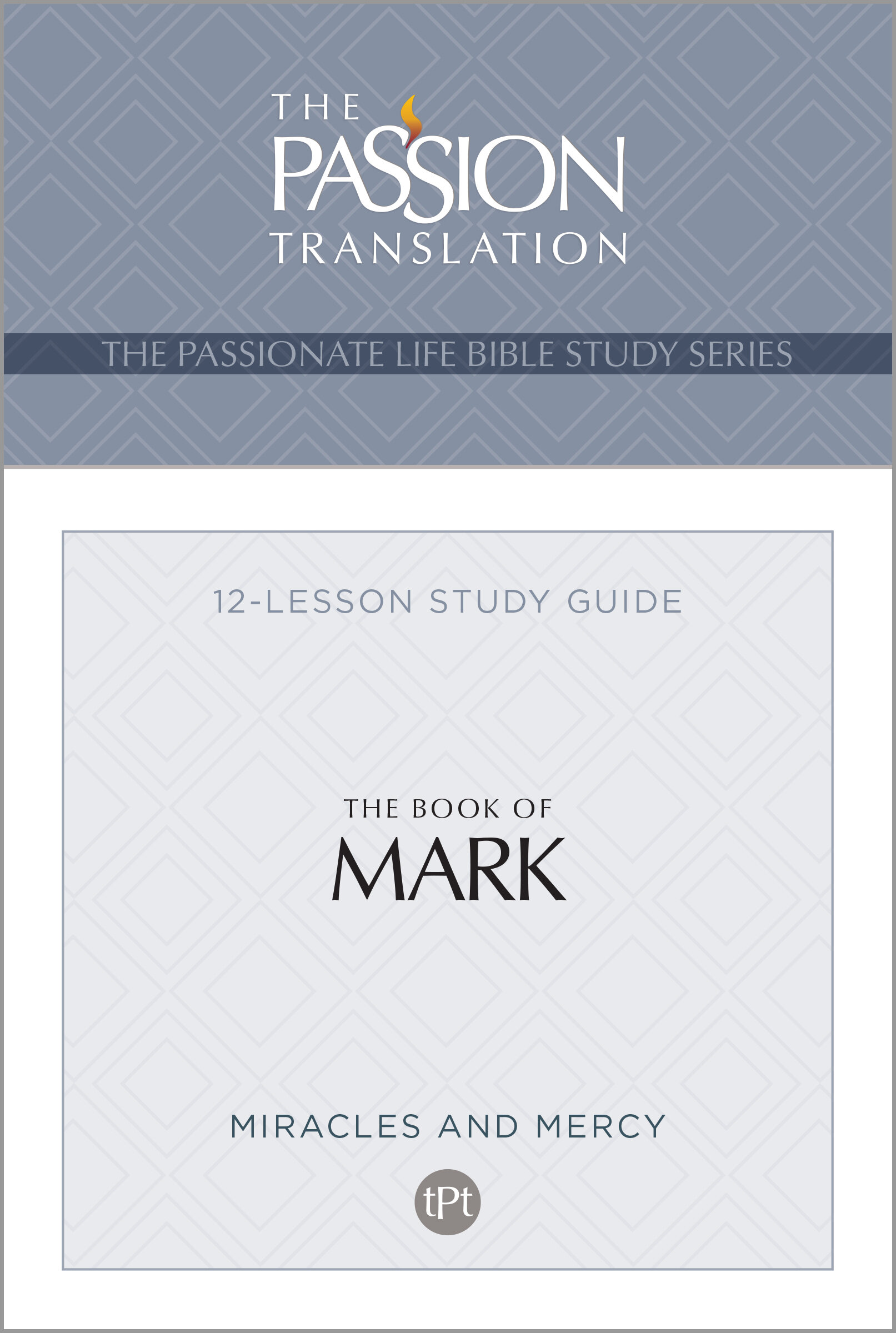 TPT The Book of Mark: 12-Lesson Study Guide | Logos Bible Software