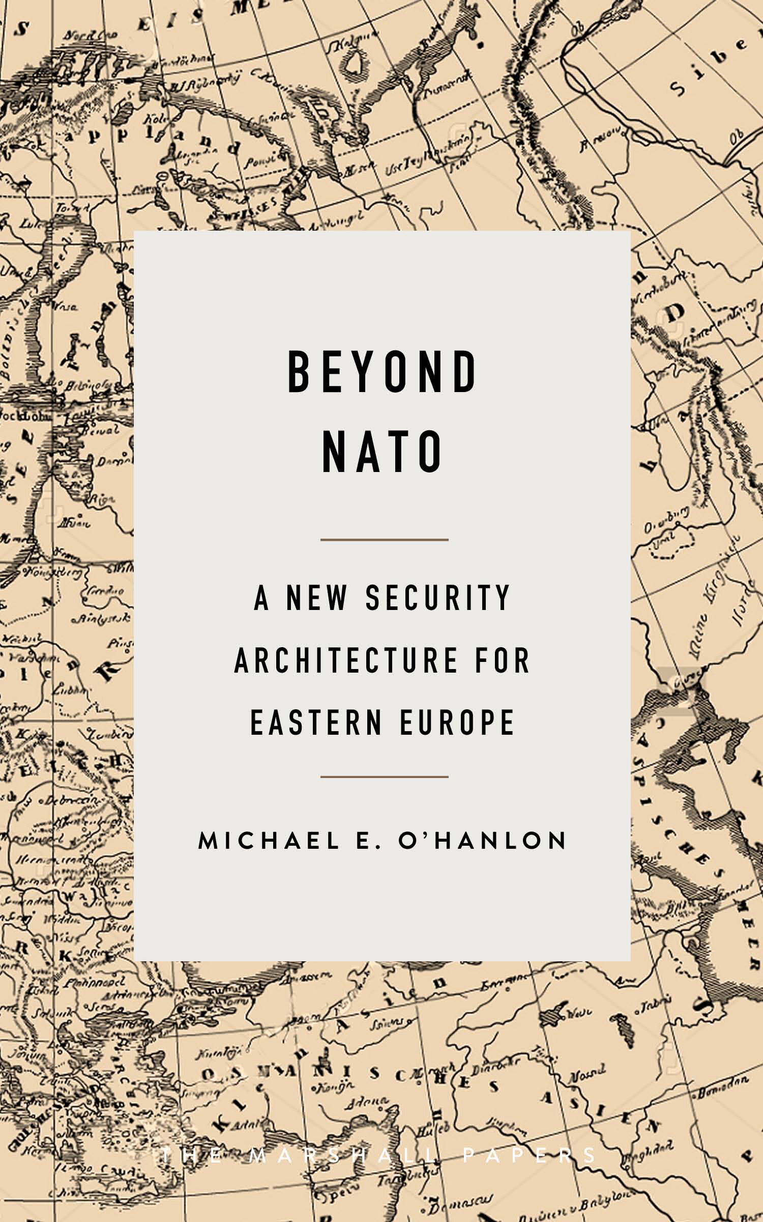 Beyond NATO: A New Security Architecture for Eastern Europe | Logos ...