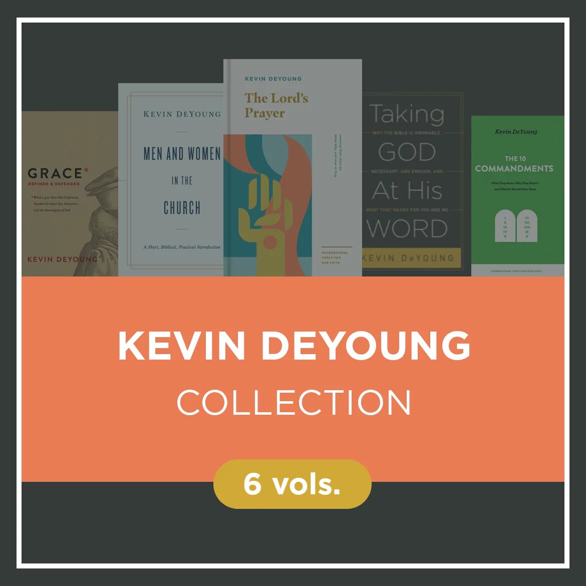 Kevin DeYoung Collection (6 vols.) | Logos Bible Software