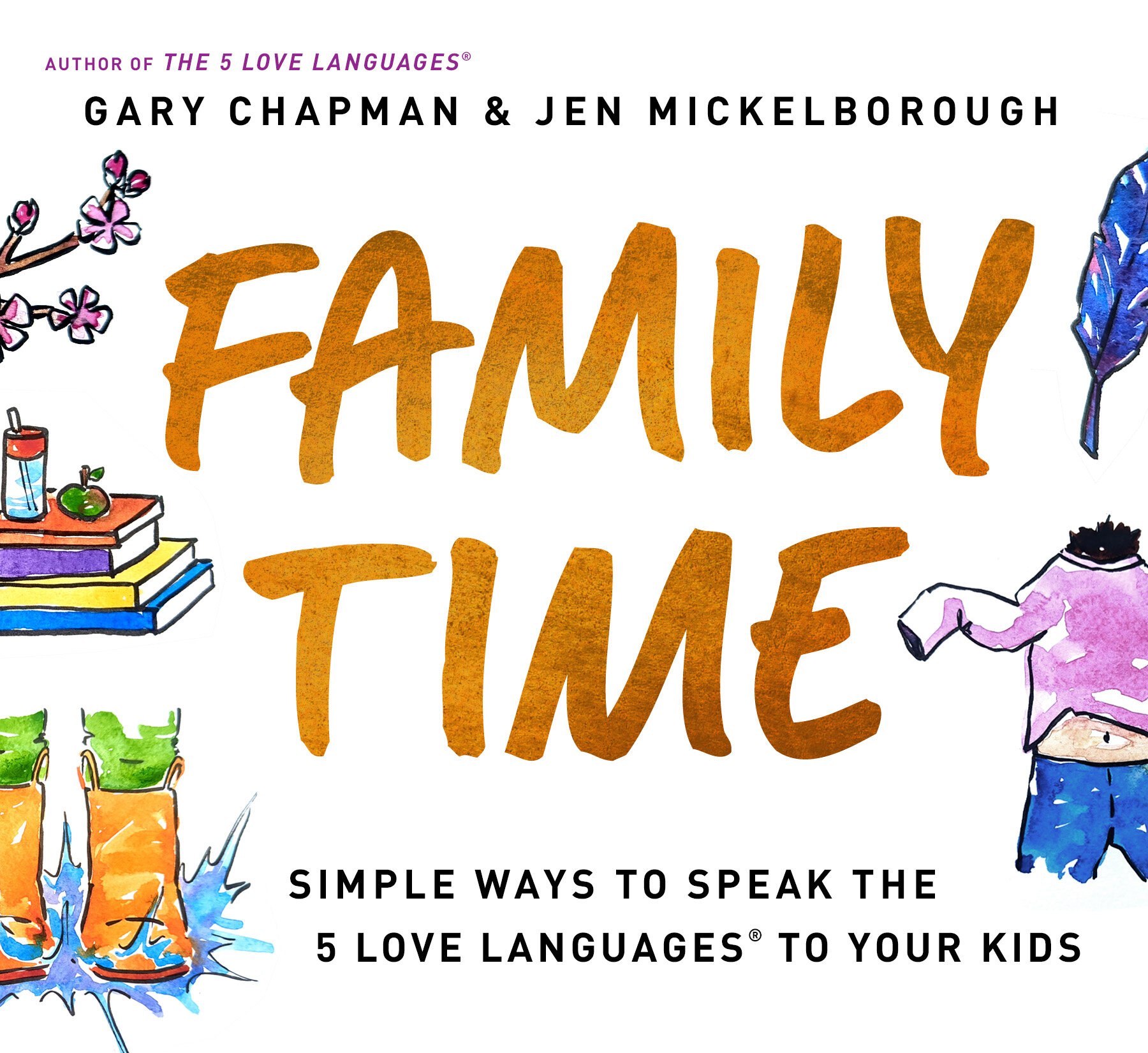 Family Time: Simple Ways to Speak the 5 Love Languages to Your Kids ...