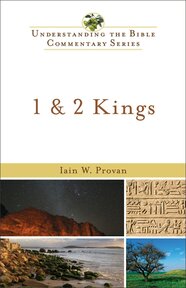 1 2 Kings Understanding The Bible Commentary UBC Logos Bible