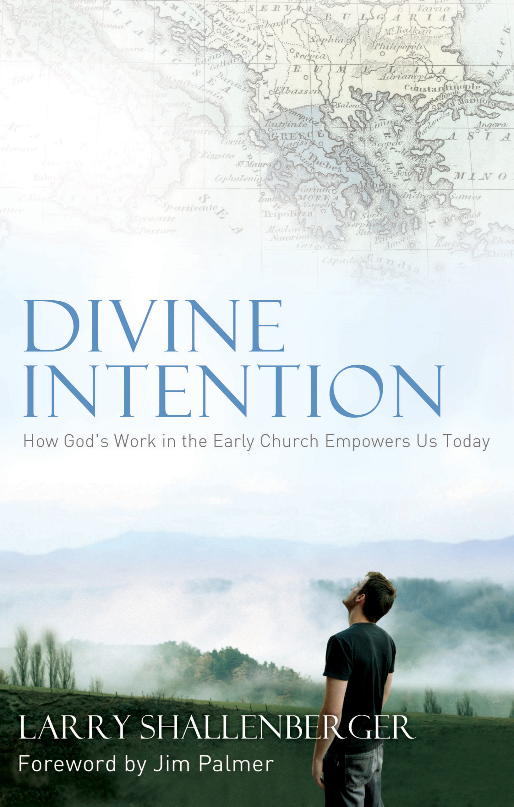 Divine Intention: How God's Work in the Early Church Empowers Us Today ...