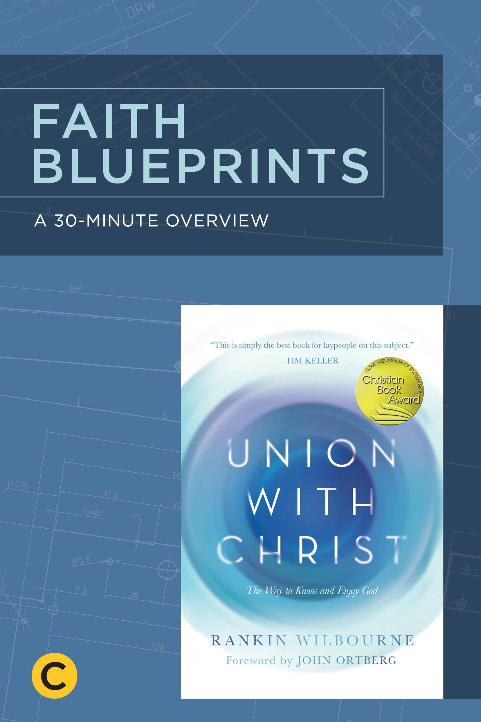 A 30-Minute Overview of Union with Christ: The Way to Know and Enjoy ...