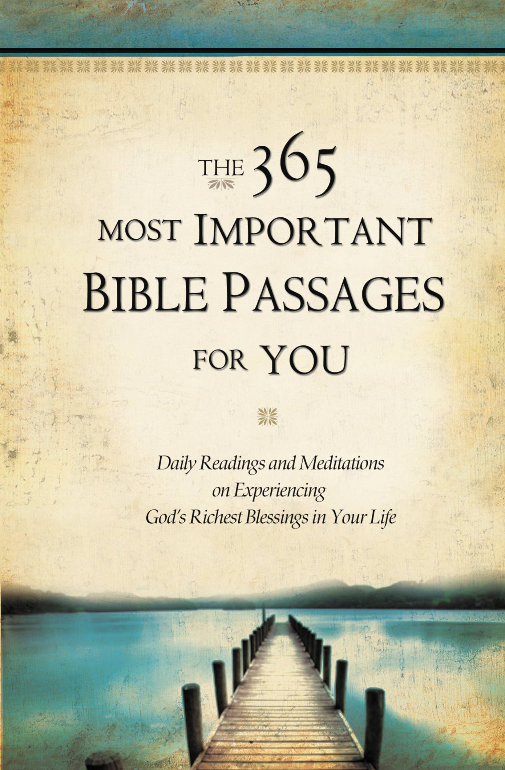 The 365 Most Important Bible Passages for You: Daily Readings and ...