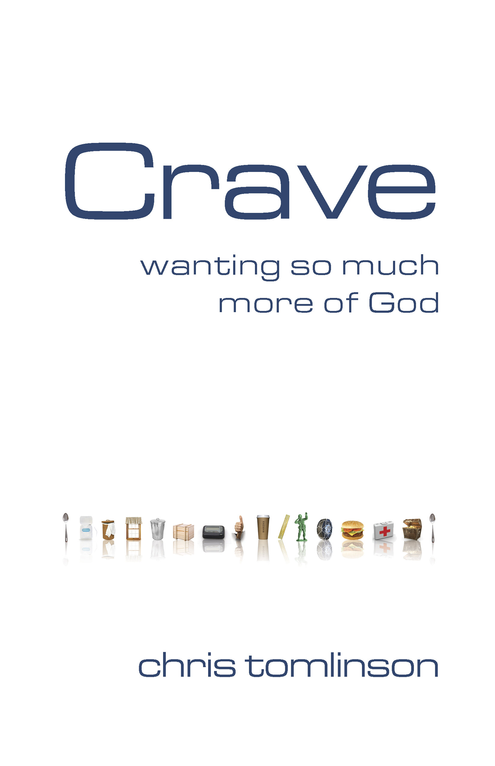 Crave: Wanting So Much More of God | Logos Bible Software