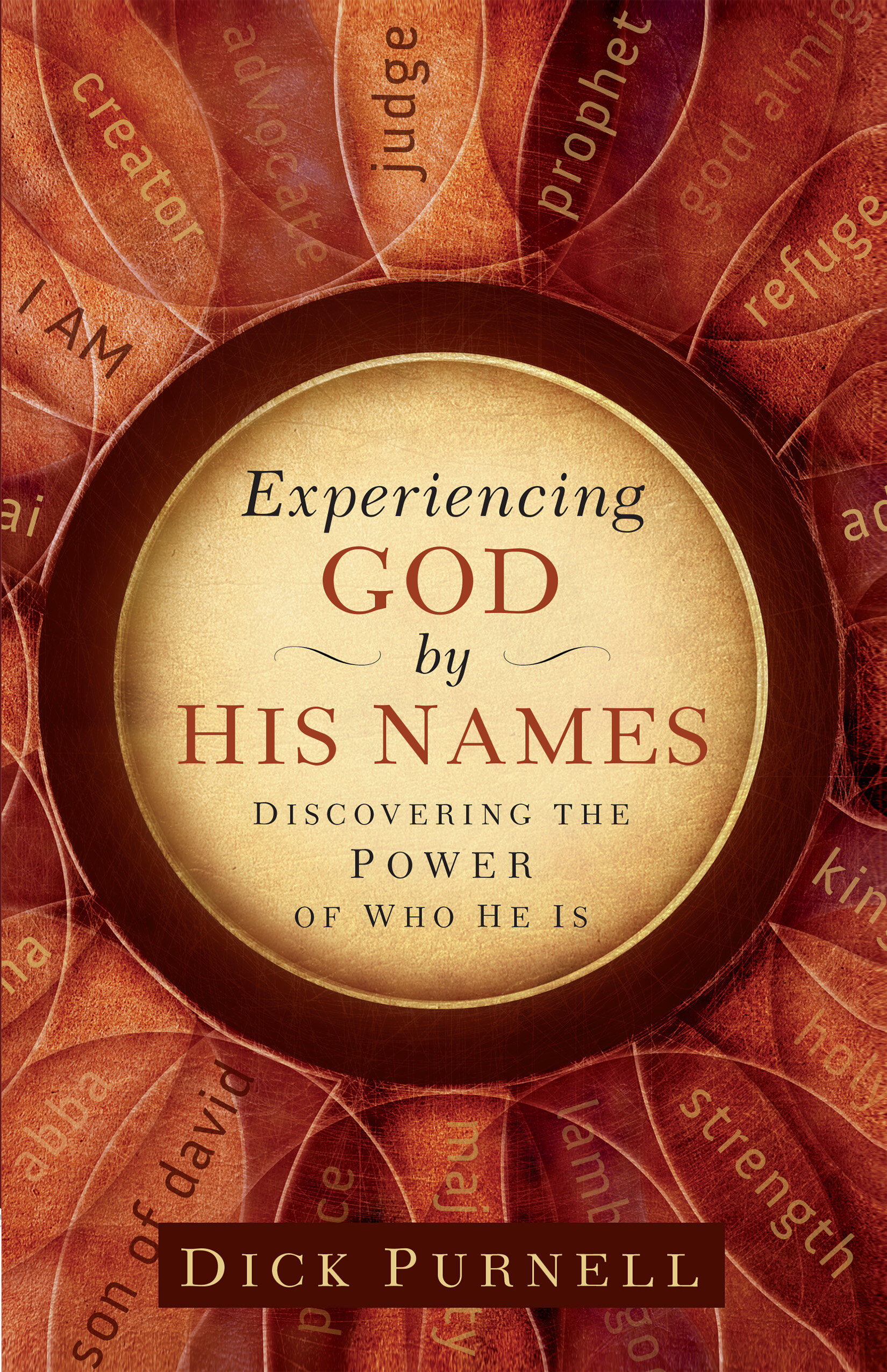 Experiencing God by His Names: Discovering the Power of Who He Is ...