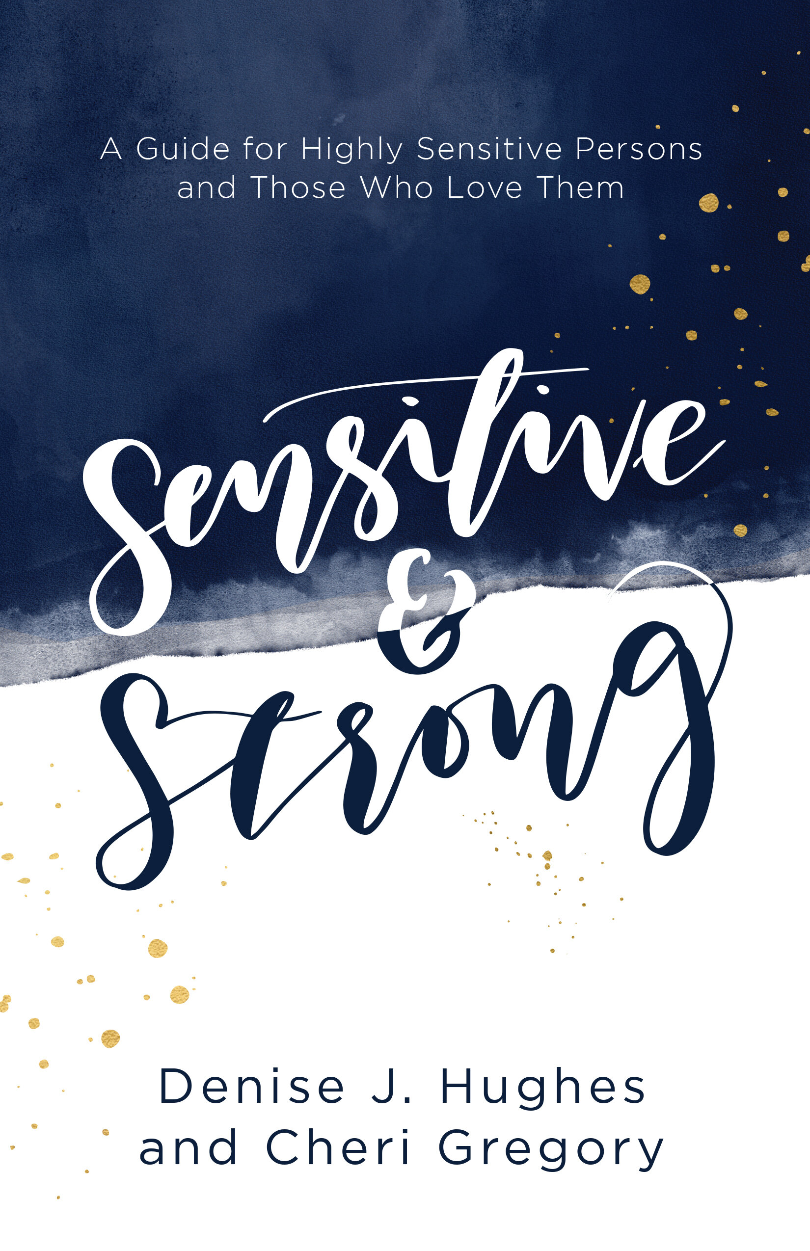 Sensitive and Strong: A Guide for Highly Sensitive Persons and Those ...