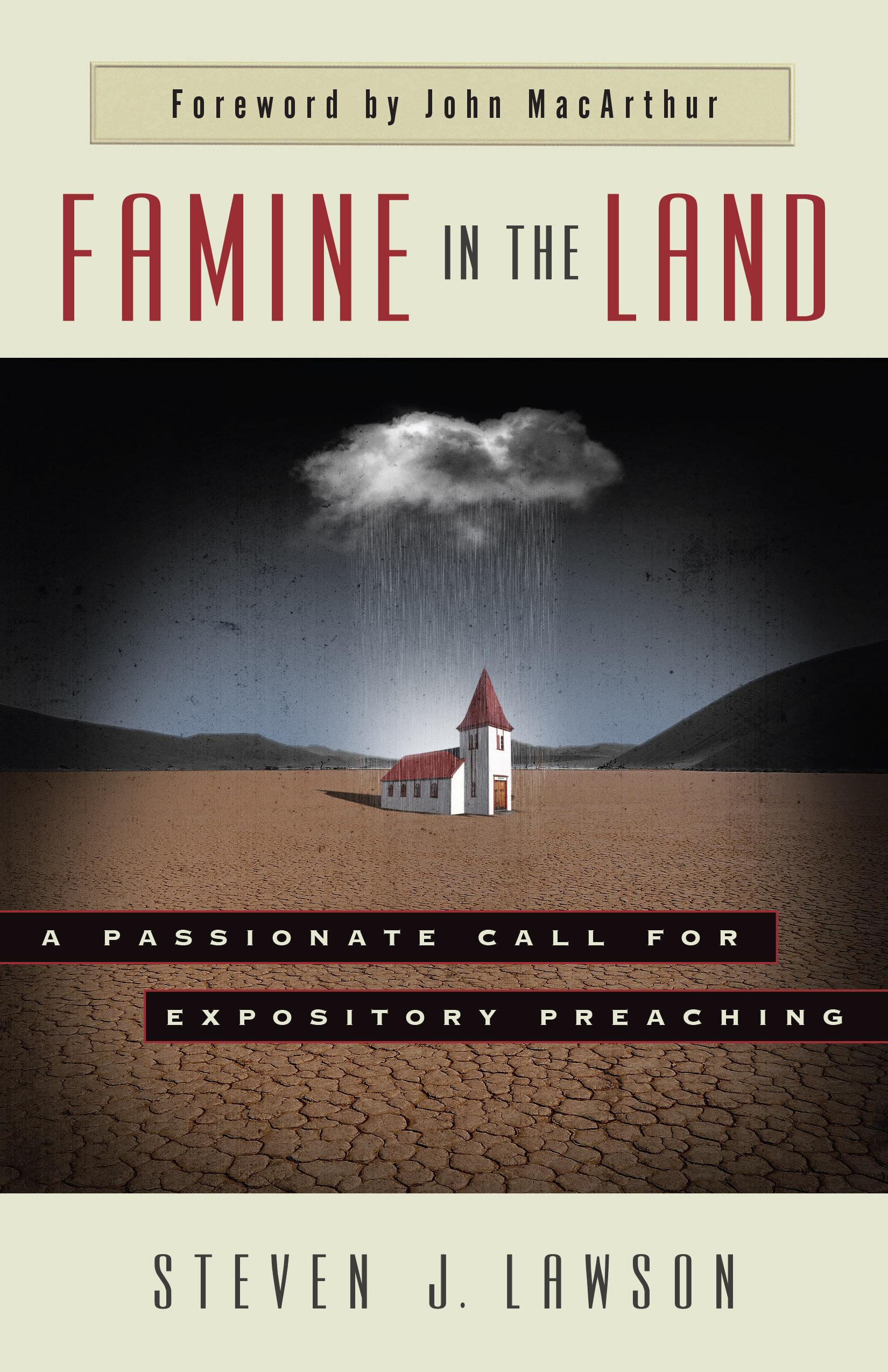 Famine in the Land: A Passionate Call for Expository Preaching ...