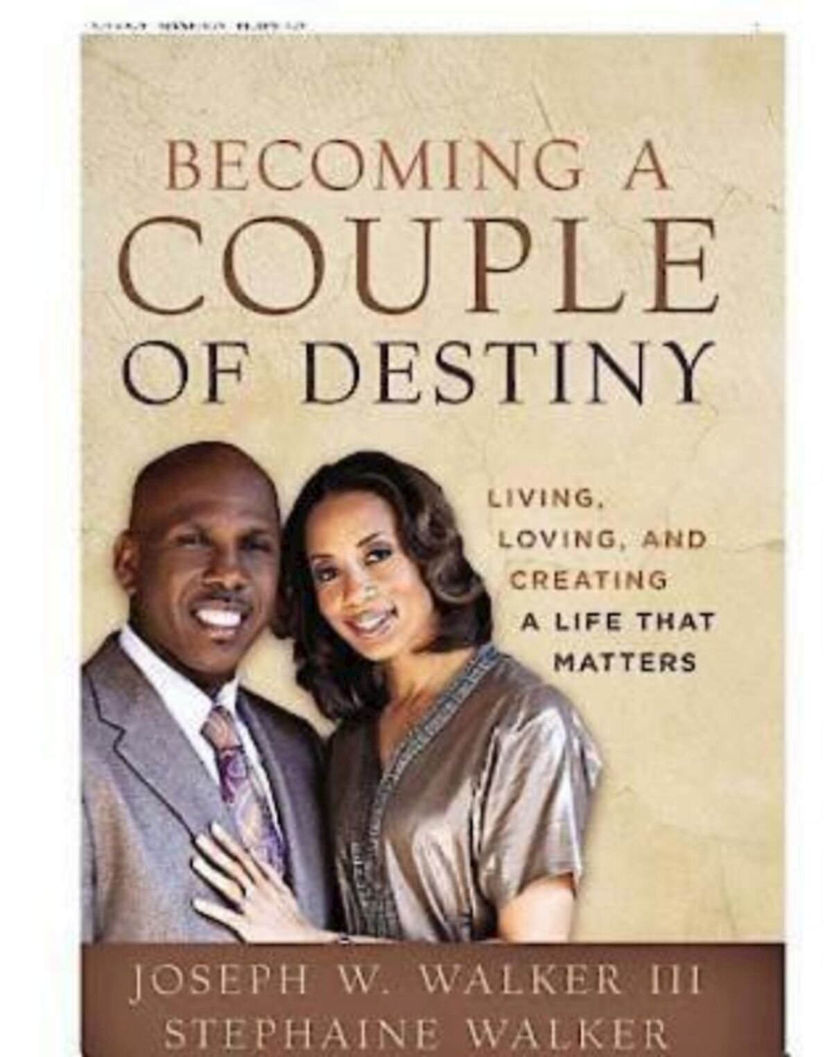 Becoming a Couple of Destiny: Living, Loving, and Creating a Life that ...