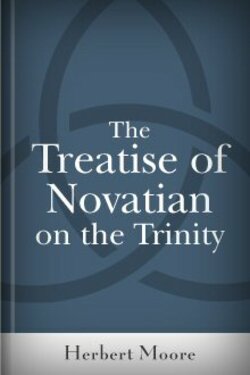 The Treatise of Novatian on the Trinity | Logos Bible Software