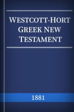 Westcott-Hort Greek New Testament | Logos Bible Software