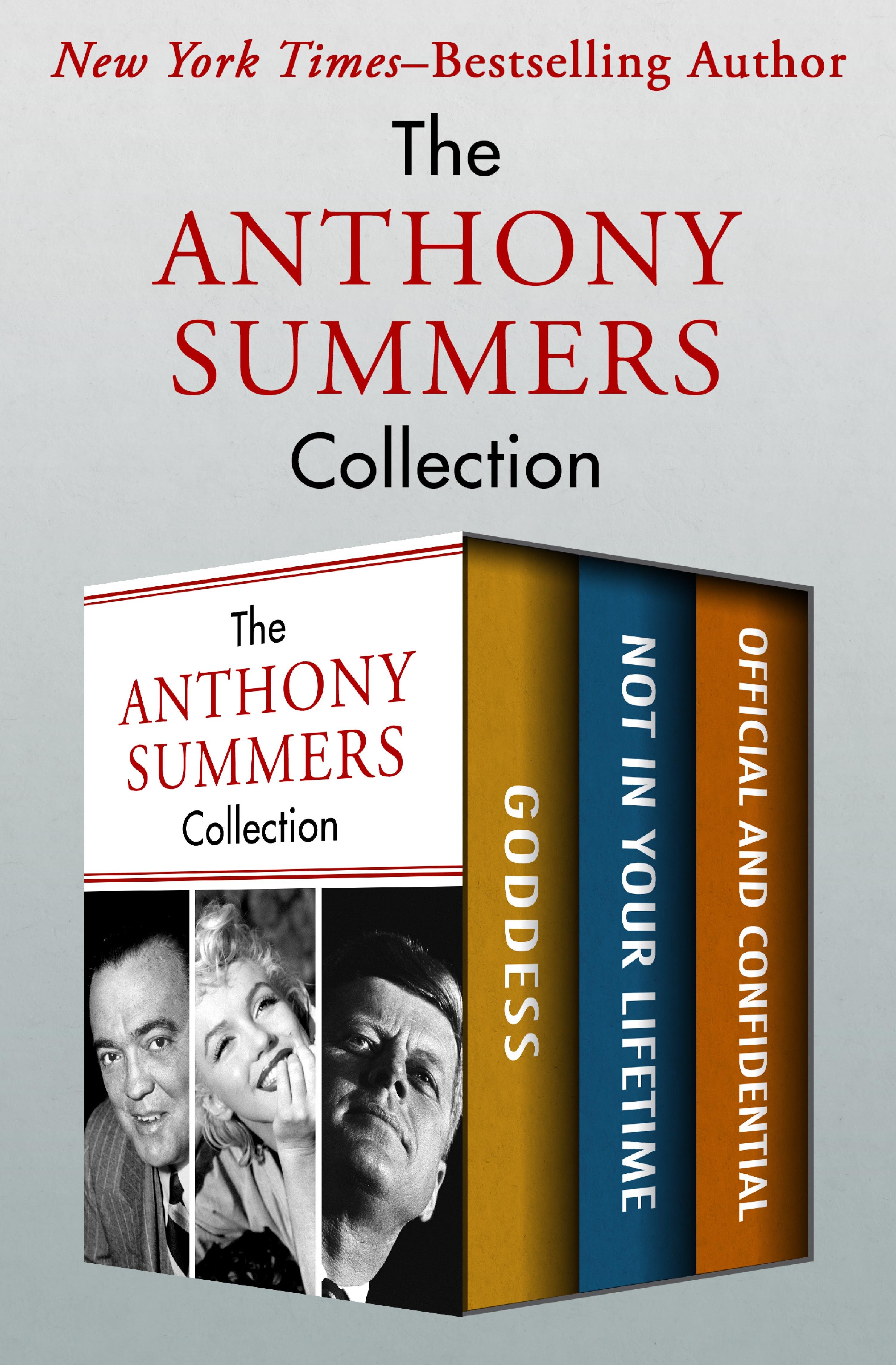 The Anthony Summers Collection: Goddess, Not in Your Lifetime, and ...