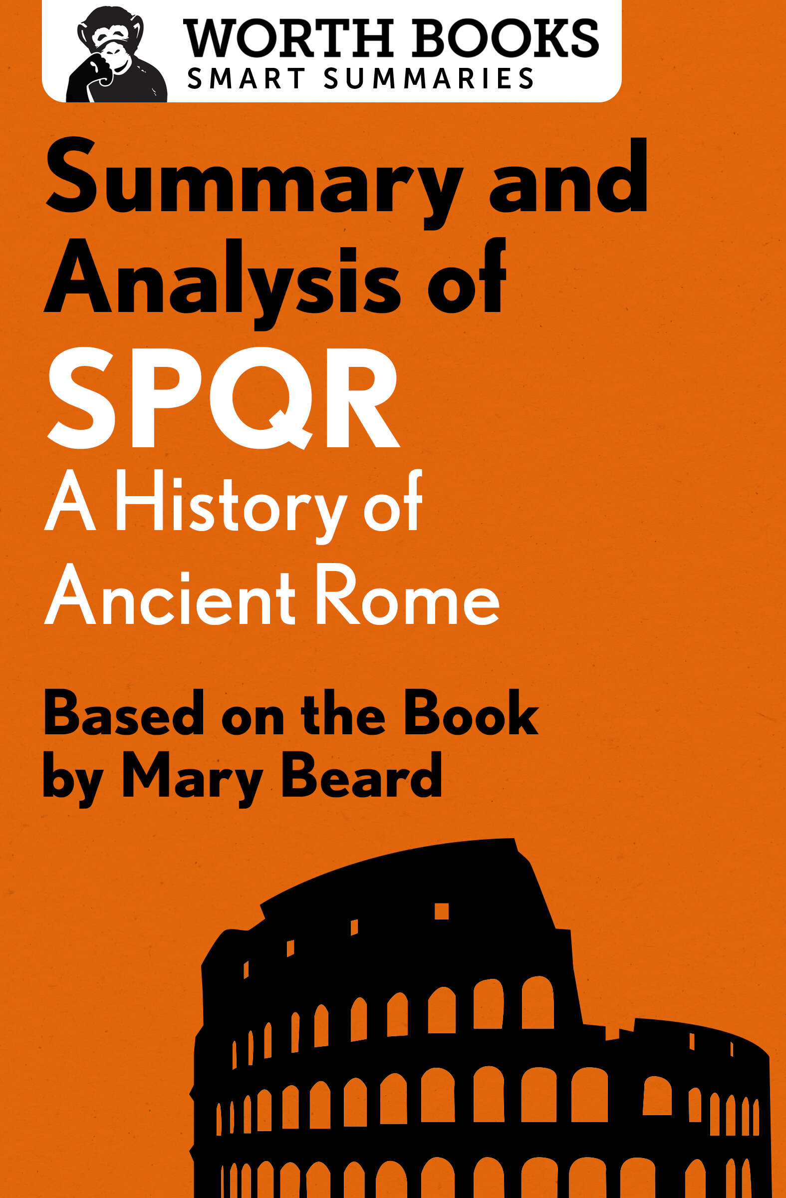 Summary and Analysis of SPQR: A History of Ancient Rome: Based on the ...