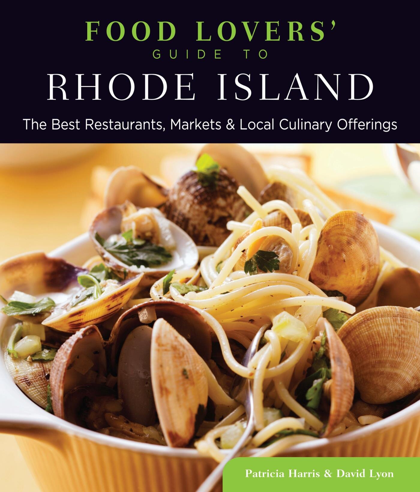 Food Lovers' Guide to® Rhode Island: The Best Restaurants, Markets ...