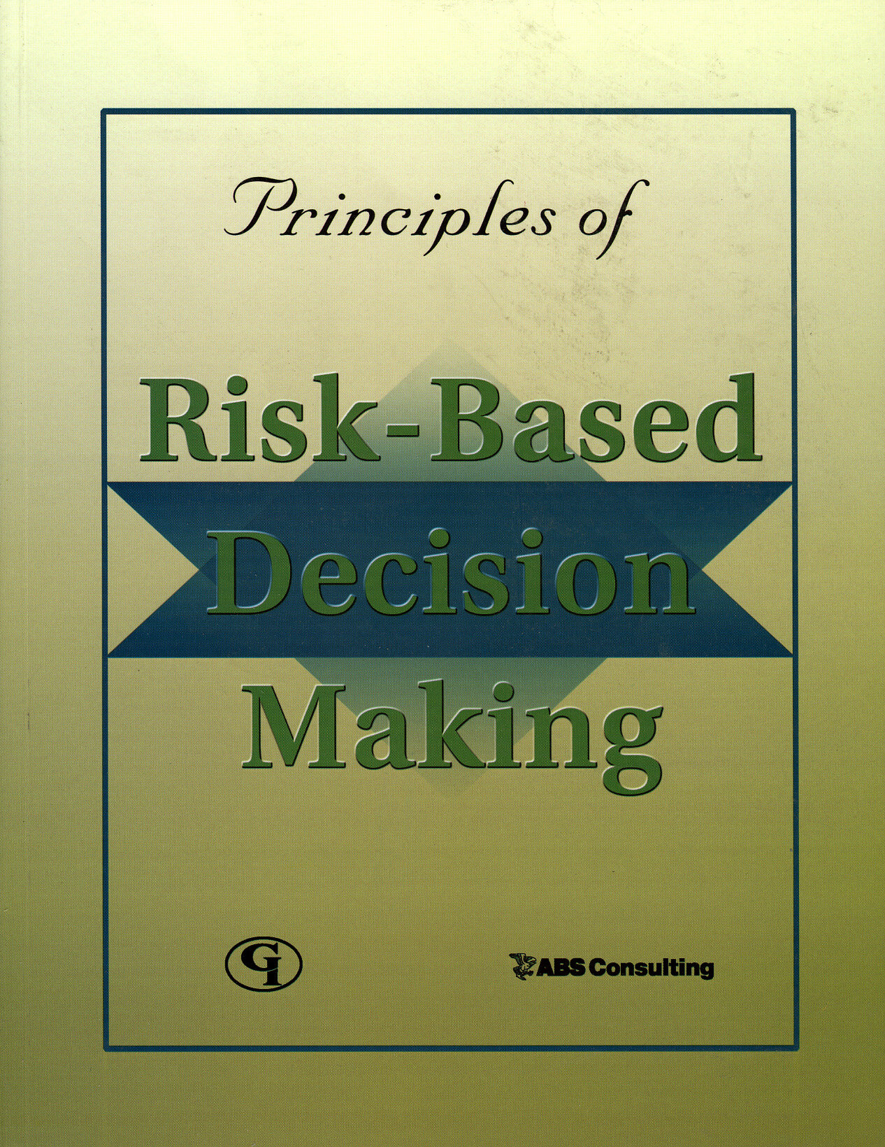 Principles of Risk-Based Decision Making | Logos Bible Software