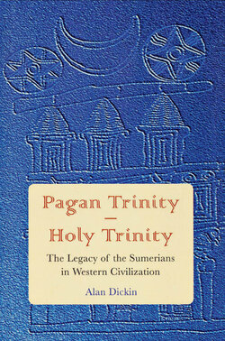Pagan Trinity - Holy Trinity: The Legacy of the Sumerians in Western ...