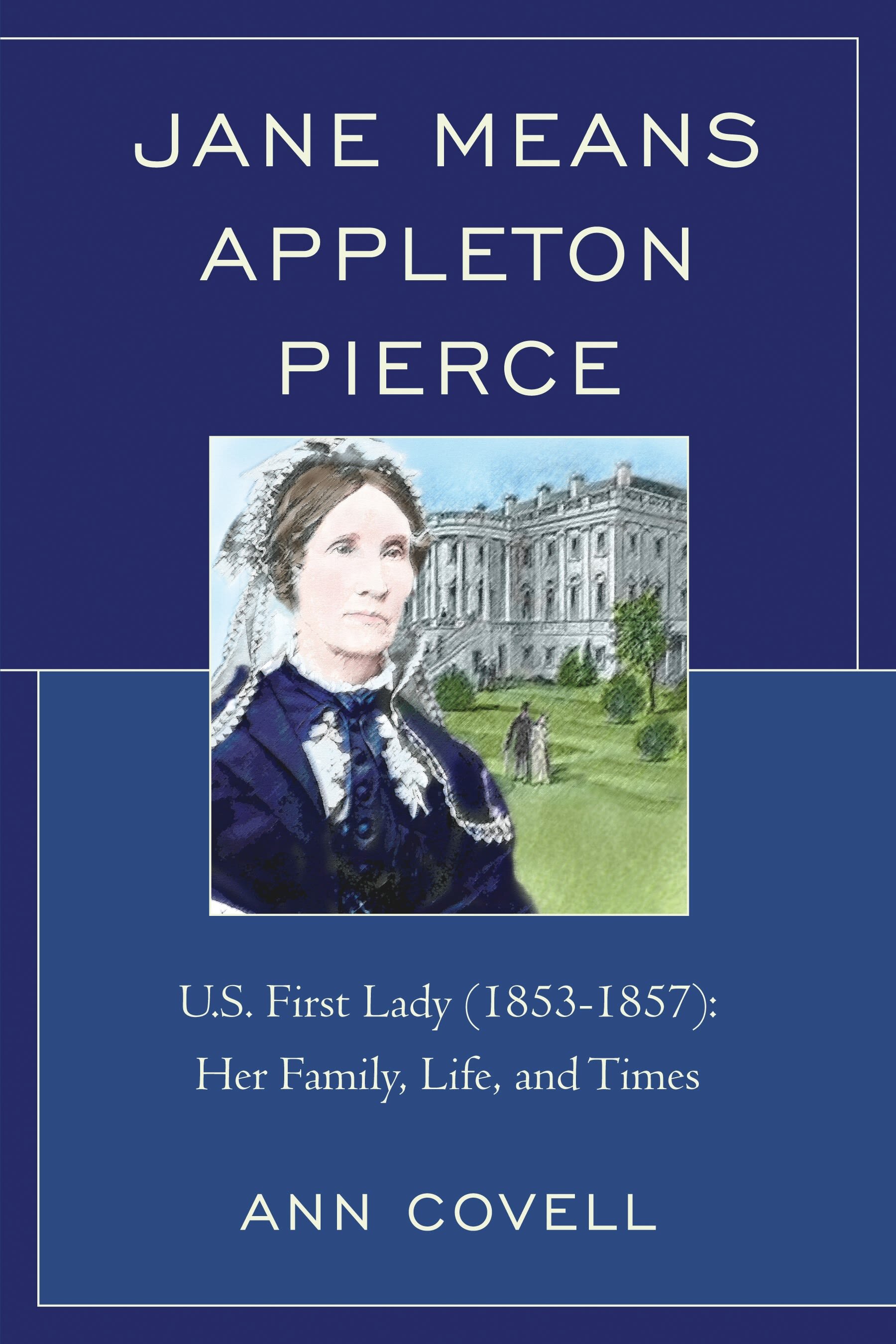 Jane Means Appleton Pierce: U.S. First Lady (1853-1857) | Logos Bible ...