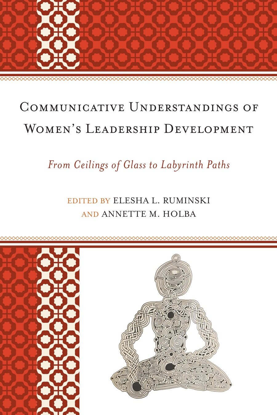 Communicative Understandings Of Womens Leadership Development From