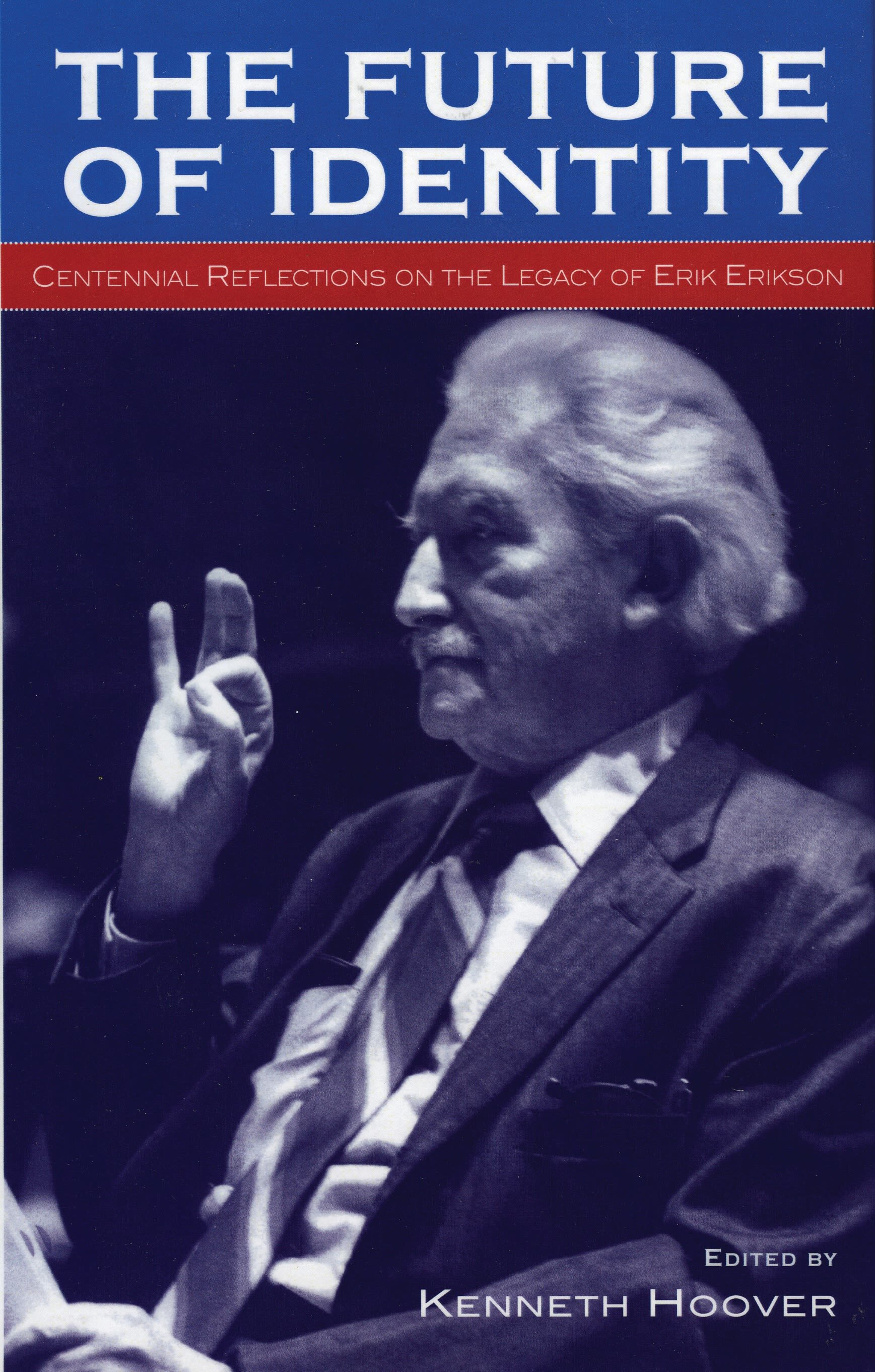 The Future of Identity: Centennial Reflections on the Legacy of Erik ...