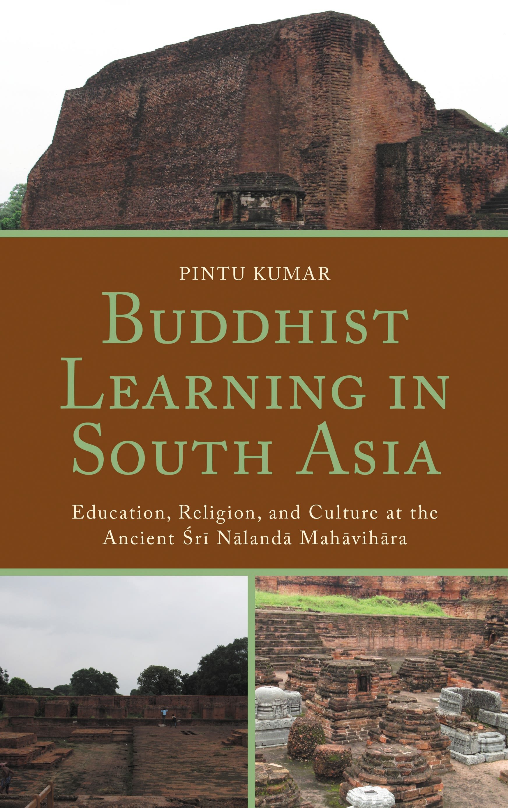 Buddhist Learning in South Asia: Education, Religion, and Culture at ...