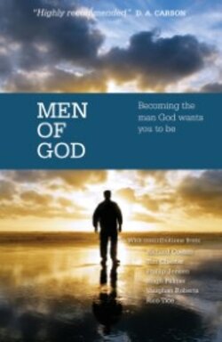 Men of God: Becoming the Man God Wants You to Be | Logos Bible Software