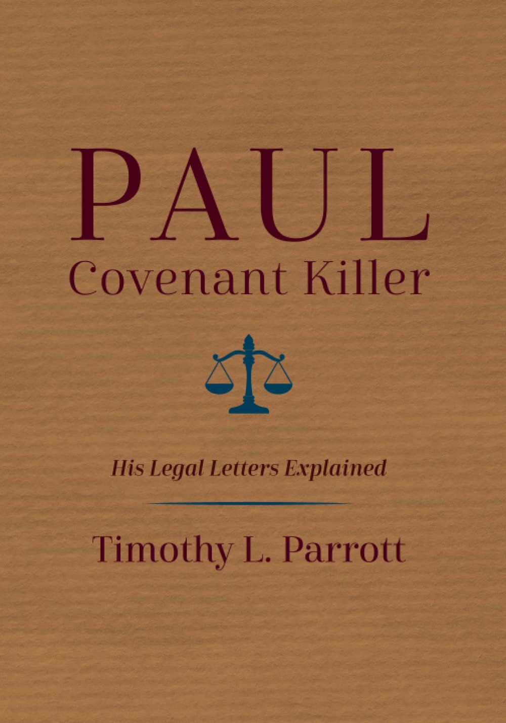 Paul, Covenant Killer: His Legal Letters Explained - Verbum