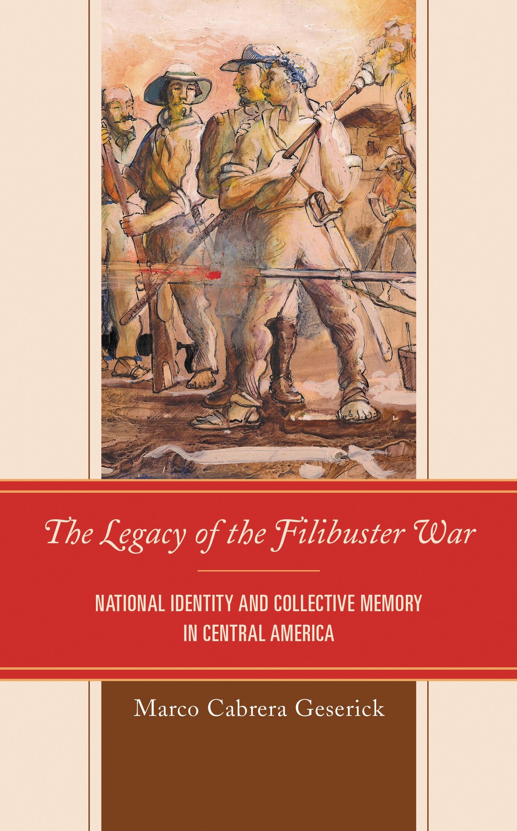 The Legacy of the Filibuster War: National Identity and Collective ...