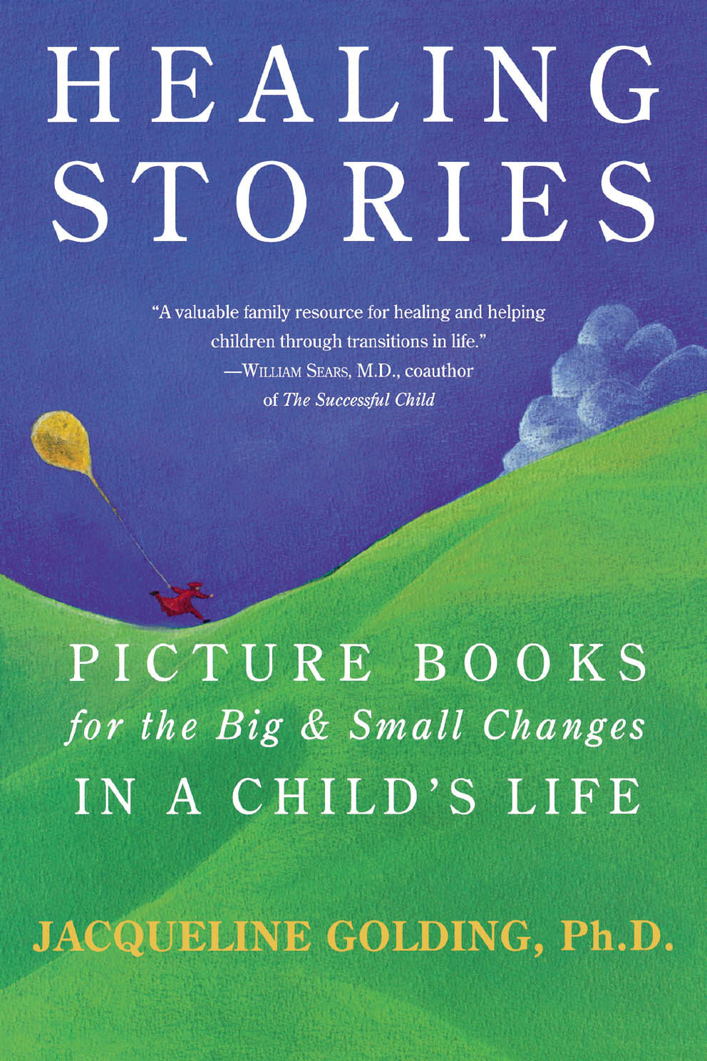 Healing Stories: Picture Books for the Big and Small Changes in a Child ...