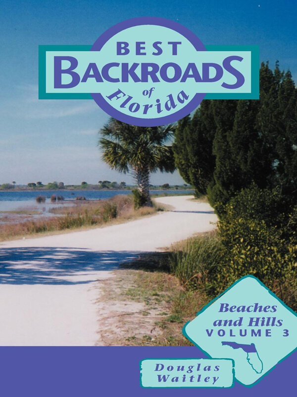 Best Backroads of Florida: Beaches and Hills | Logos Bible Software